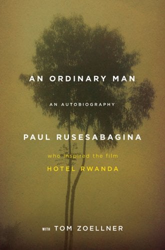 An Ordinary Man : An Autobiography used book by Paul Rusesabagina, Tom ...