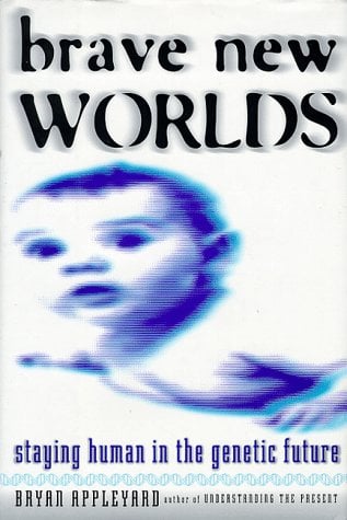 Brave New Worlds : Staying Human in the Genetic Future used book by ...