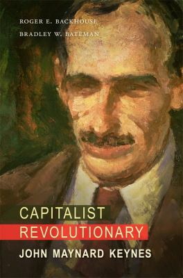 Capitalist Revolutionary : John Maynard Keynes used book by Roger E ...