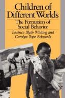 Children of Different Worlds : The Formation of Social Behavior used ...