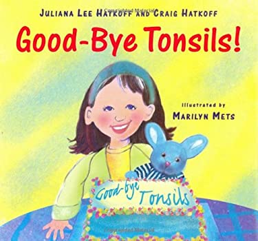 Goodbye, Tonsils used book by Juliana Hatkoff: 9780670897759