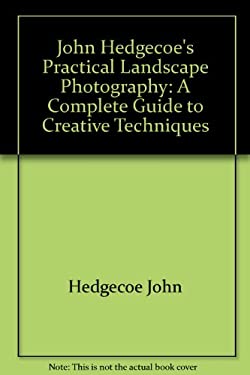 John Hedgecoe's Practical Landscape Photography used book by John ...