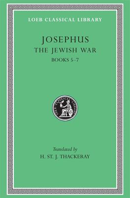 The Jewish War, Volume III : Books 5-7 book by Josephus: 9780674995697