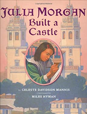 Julia Morgan Built a Castle used book by Celeste Davidson Mannis ...