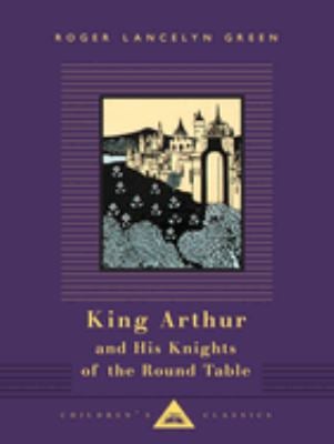 King Arthur and His Knights of the Round Table : Illustrated by Aubrey ...