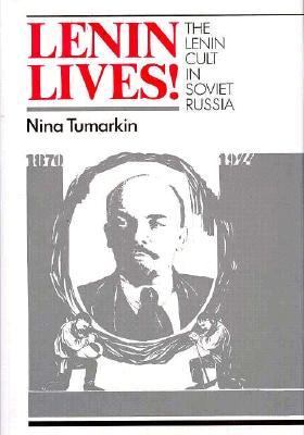 Lenin Lives! : The Lenin Cult in Soviet Russia used book by Nina ...