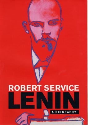 Lenin : A Biography used book by Robert Service: 9780674008281