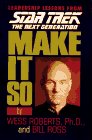 Make It So : Leadership Lessons from Star Trek, the Next Generation ...
