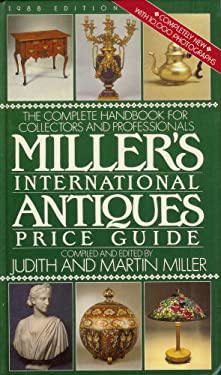 Miller's International Antiques Price Guide, 1988 used book by Judith ...