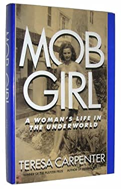 Mob Girl : A Woman's Life in the Underworld used book by Teresa ...