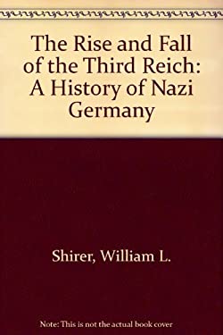The Rise and Fall of the Third Reich : A History of Nazi Germany book ...