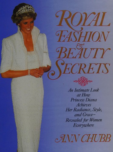 Royal Fashion and Beauty Secrets : An Intimate Look at How Princess ...