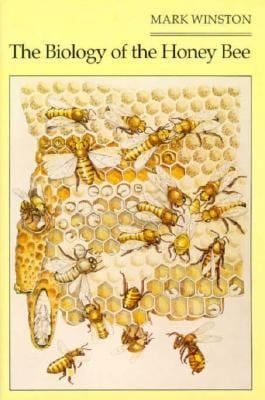 The Biology of the Honey Bee book by Mark L. Winston: 9780674074088