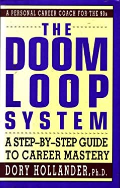 Doom Loop System : A Breakthrough Plan for Career Mastery used book by ...