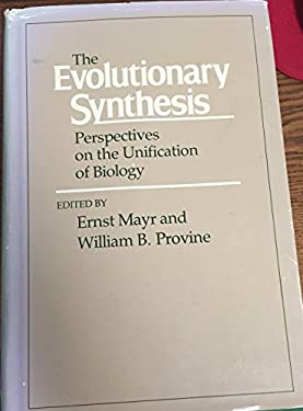 The Evolutionary Synthesis : Perspectives on the Unification of Biology ...