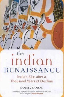 The Indian Rennaissance : India#s Rise after a Thousand Years of ...