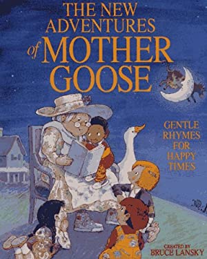 The New Adventures of Mother Goose : Gentle Rhymes for Happy Times used ...