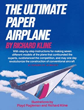 The Ultimate Paper Airplane used book by Floyd Fogelmann, Richard Kline ...