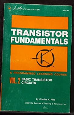 Transistor Fundamentals: Basic Transistor Circuits used copy by Charles ...
