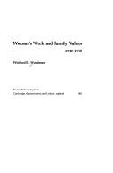 Women's Work and Family Values, 1920-1940 used book by Winifred D ...