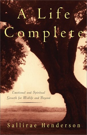A Life Complete : Finding Meaning and Purpose in the Later Years used ...