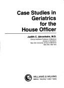 Case Studies in Geriatrics for the House Officer book by Judith C ...