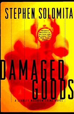 Damaged Goods : A Stanley Moodrow Novel used book by Stephen Solomita ...
