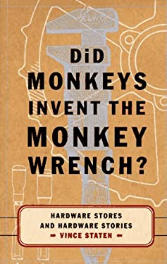 Did Monkeys Invent the Monkey Wrench : Hardware Stores and Hardware ...