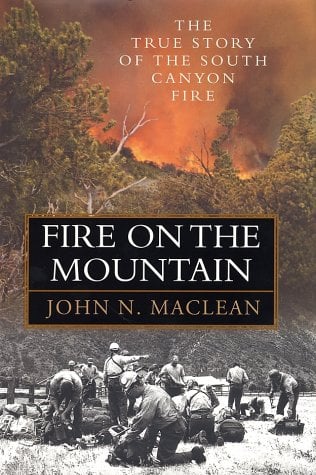 Fire on the Mountain : The True Story of the Sourth Canyon Fire used ...