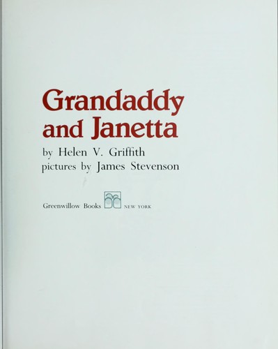 Grandaddy and Janetta used book by Helen V. Griffith: 9780688112271