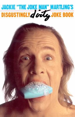 Jackie "the Joke Man" Martling's Disgustingly Dirty Joke Book used book ...