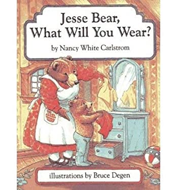Jesse Bear, What Will You Wear? used book by Nancy White Carlstrom ...