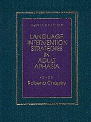 Language Intervention Strategies in Adult Aphasia used book by Roberta ...