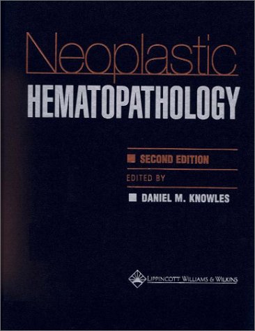 Neoplastic Hematopathology used book by Daniel M. Knowles: 9780683302462