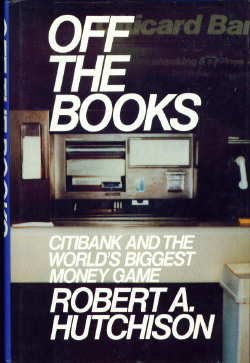 Off the Books : Citibank and the World's Biggest Money Game used book ...