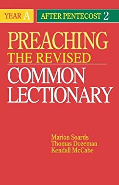 Preaching the Revised Common Lectionary : Year A after Pentecost 2 used book by Marion L. Soards ...