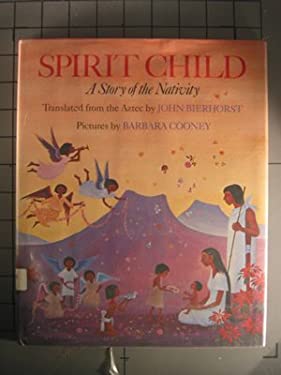 Spirit Child : A Story of the Nativity used book by Barbara Cooney ...