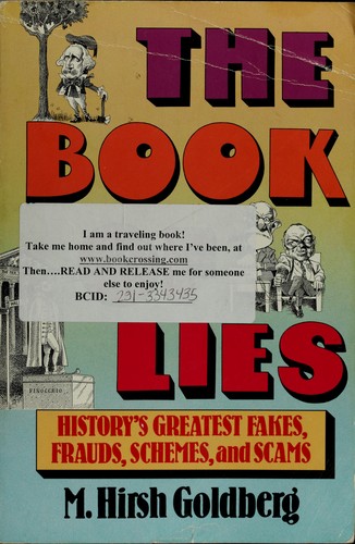The Book of Lies : History's Greatest Fakes, Frauds, Schemes and Scams ...