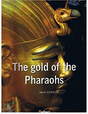 The Gold of the Pharaohs used copy by Henri Stierlin: 9780681692565