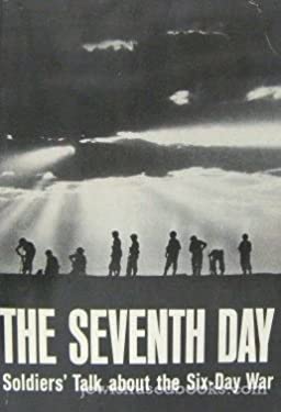 The Seventh Day: Soldiers' Talk about the Six-Day War used copy by ...