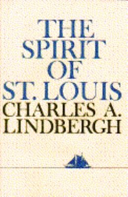 The Spirit of St. Louis book by Charles A. Lindbergh, Jr.: 9780684144214