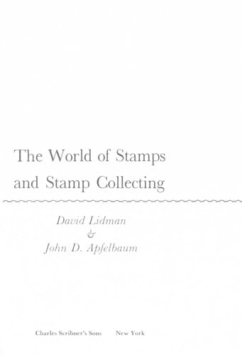 The World of Stamps and Stamp Collecting used book by John D. Apfelbaum ...