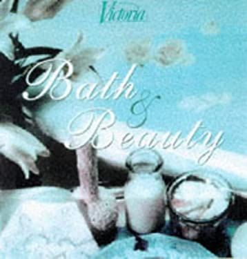Victoria Bath and Beauty : The Fine Art of Pampering Oneself used book ...