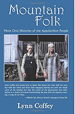Mountain Folk : More Oral Histories of the Appalachian People book by ...