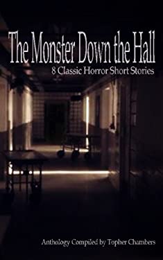 The Monster down the Hall : 8 Classic Horror Short Stories book by ...