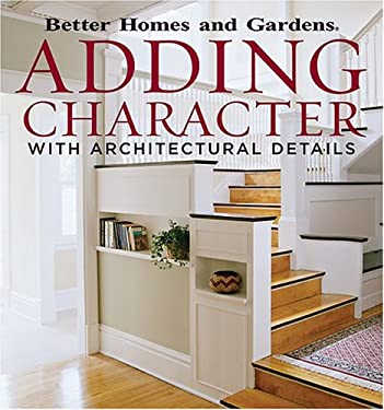 Adding Character with Architectural Details used book by Better Homes ...