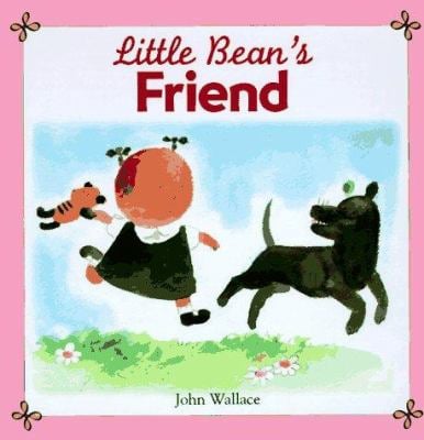 Little Bean's Friend book by John Wallace: 9780694009732
