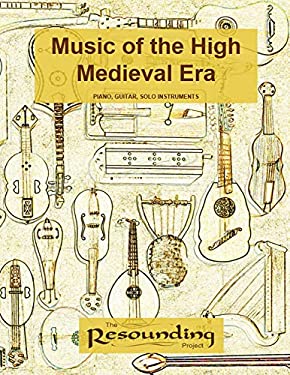 Music of the High Medieval Era book by John Daniel McWilliams ...