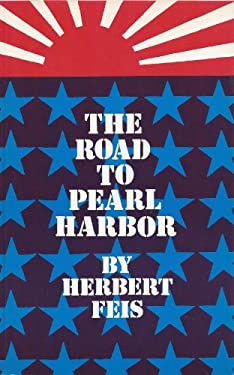 Road to Pearl Harbor : The Coming of the War Between the United States ...
