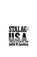 Stalag: U. S. A. : The Remarkable Story of German POWs in America book ...